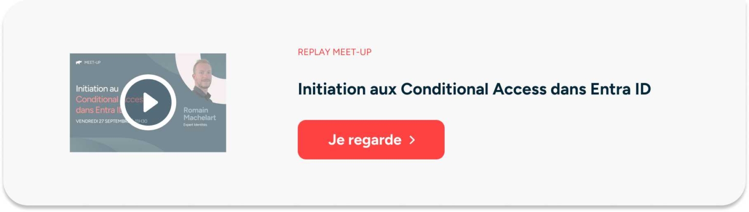 Entra ID : Comment fonctionnent les Conditional Access